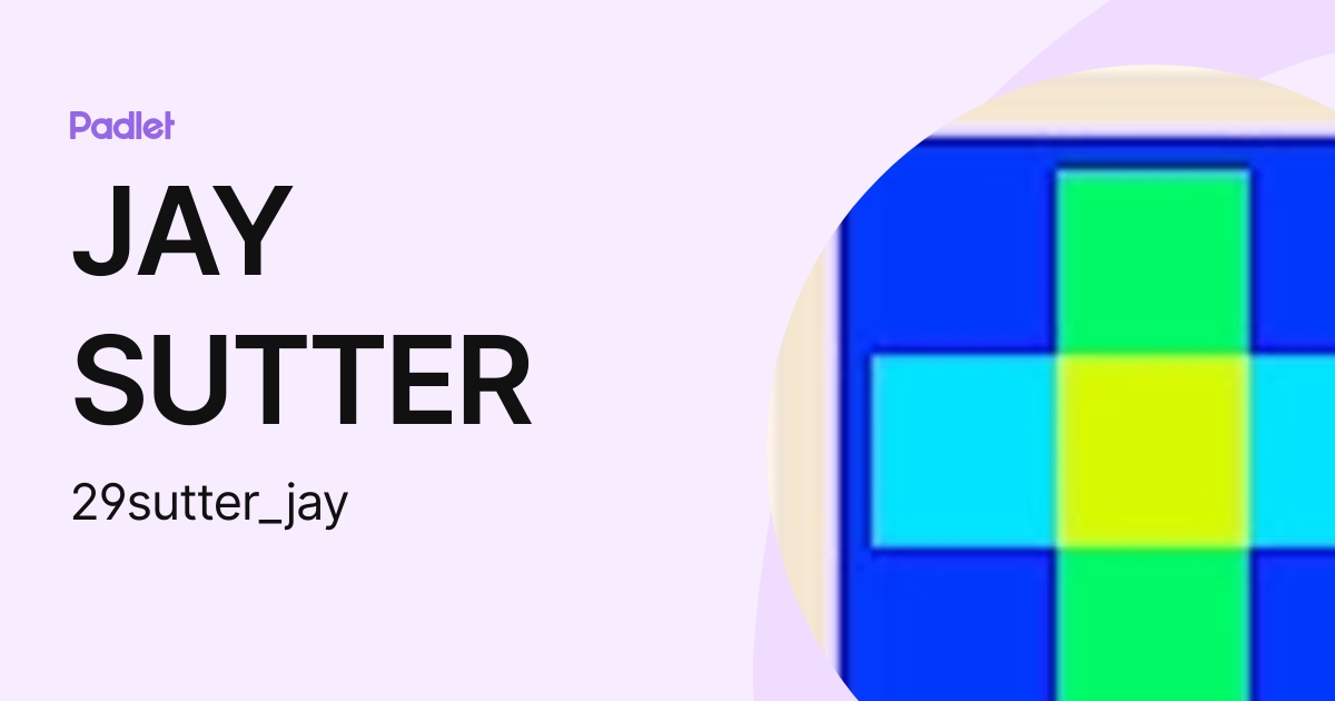JAY SUTTER (29sutter_jay) profile | Padlet
