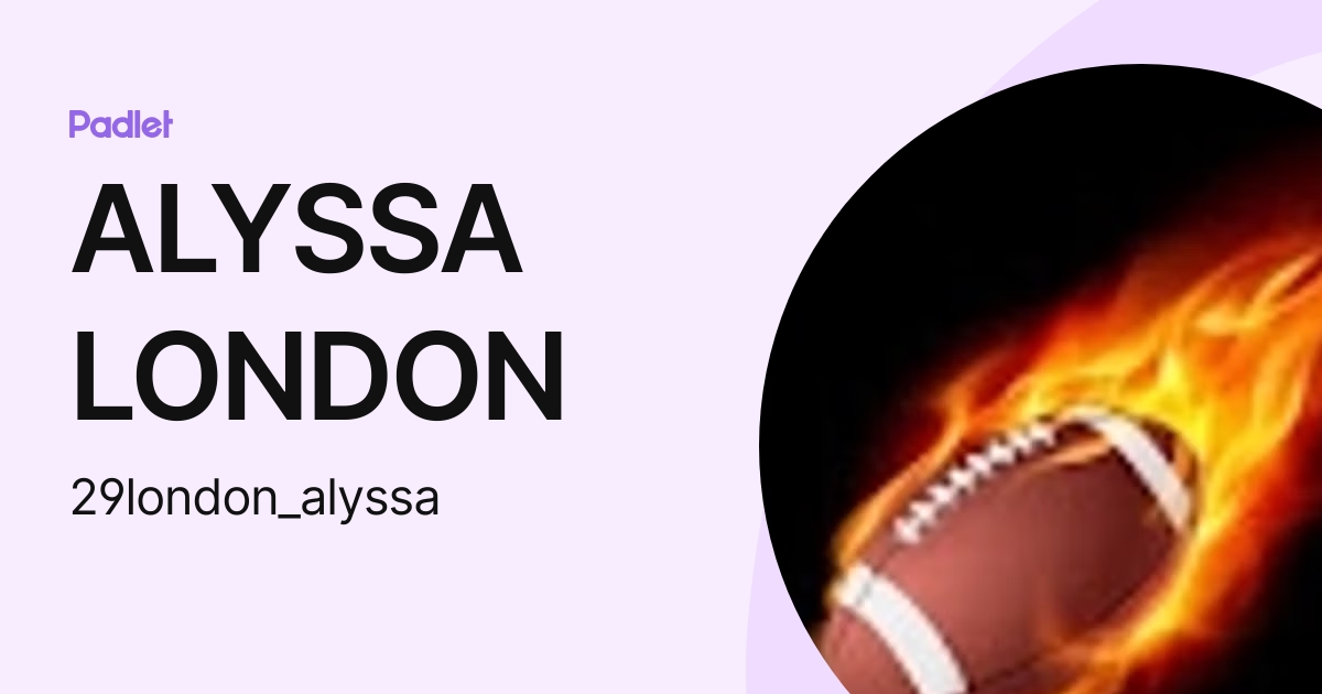 ALYSSA LONDON (29london_alyssa) profile | Padlet