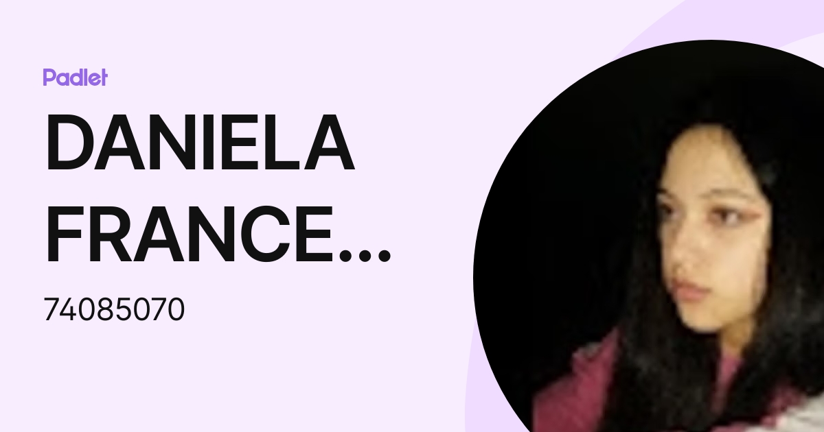 DANIELA FRANCESCA AGUINAGA CUSILAYME (74085070) profile | Padlet