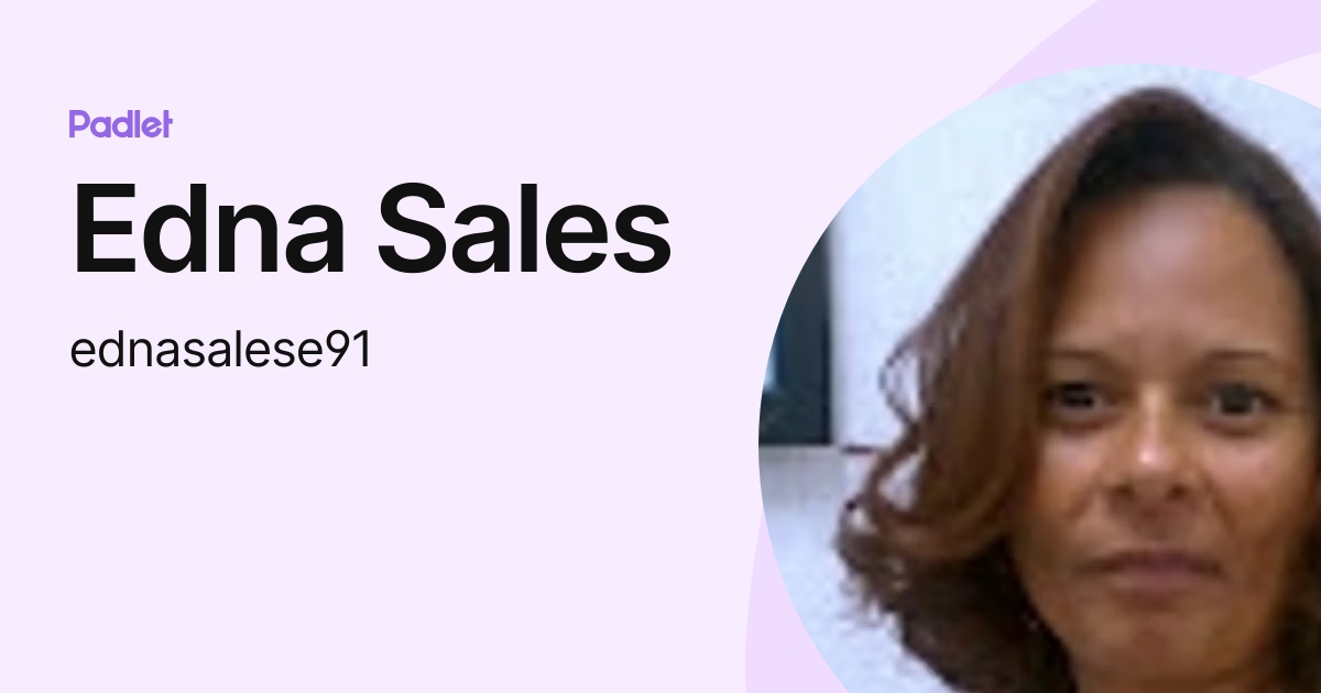 Edna Sales (ednasalese91) profile | Padlet