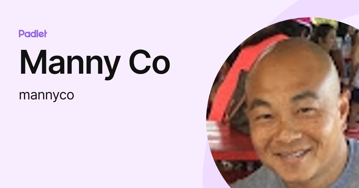 Manny Co (mannyco) profile | Padlet