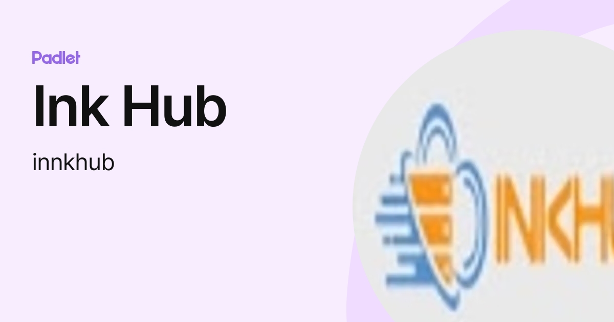 Ink Hub (innkhub) profile | Padlet