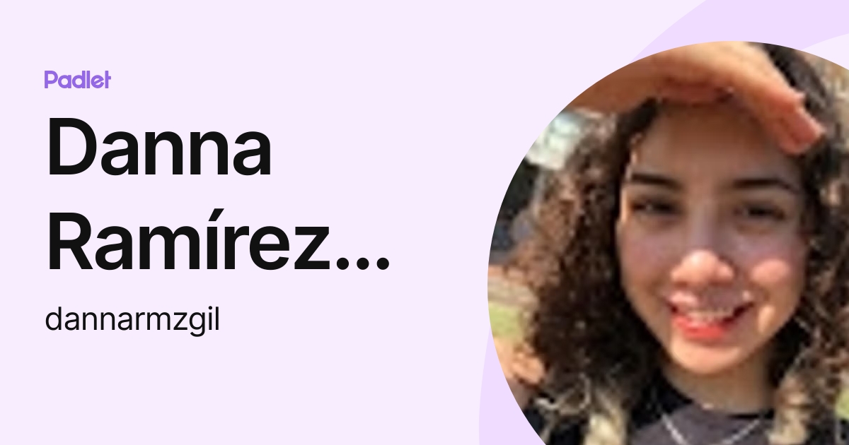 Danna Ramírez Gil (dannarmzgil) profile | Padlet
