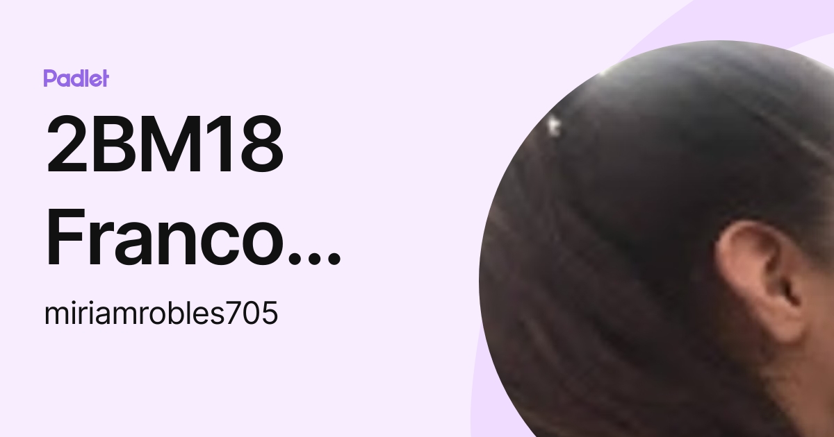 2BM18 Franco Robles Miriam Lizeth (miriamrobles705) profile | Padlet