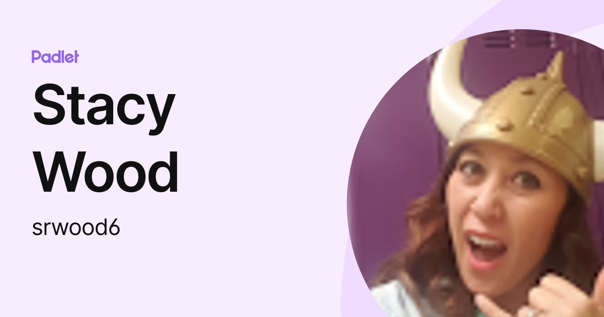 Stacy Wood (srwood6) profile | Padlet