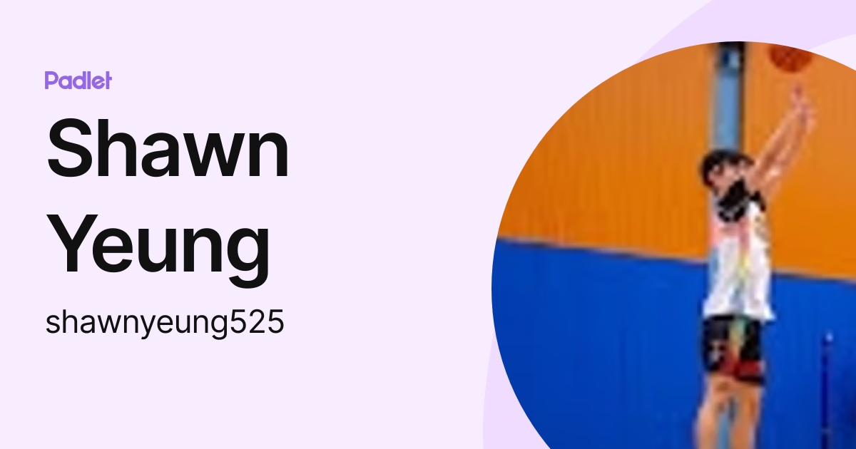 Shawn Yeung (shawnyeung525) profile | Padlet