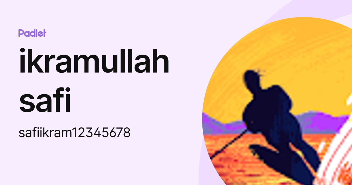 ikramullah safi (safiikram12345678) profile | Padlet