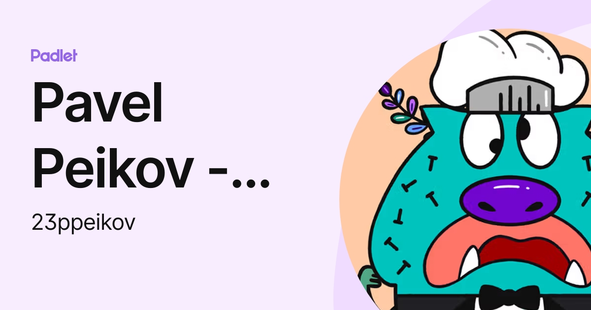 Pavel Peikov - LDE Learner (23ppeikov) profile | Padlet