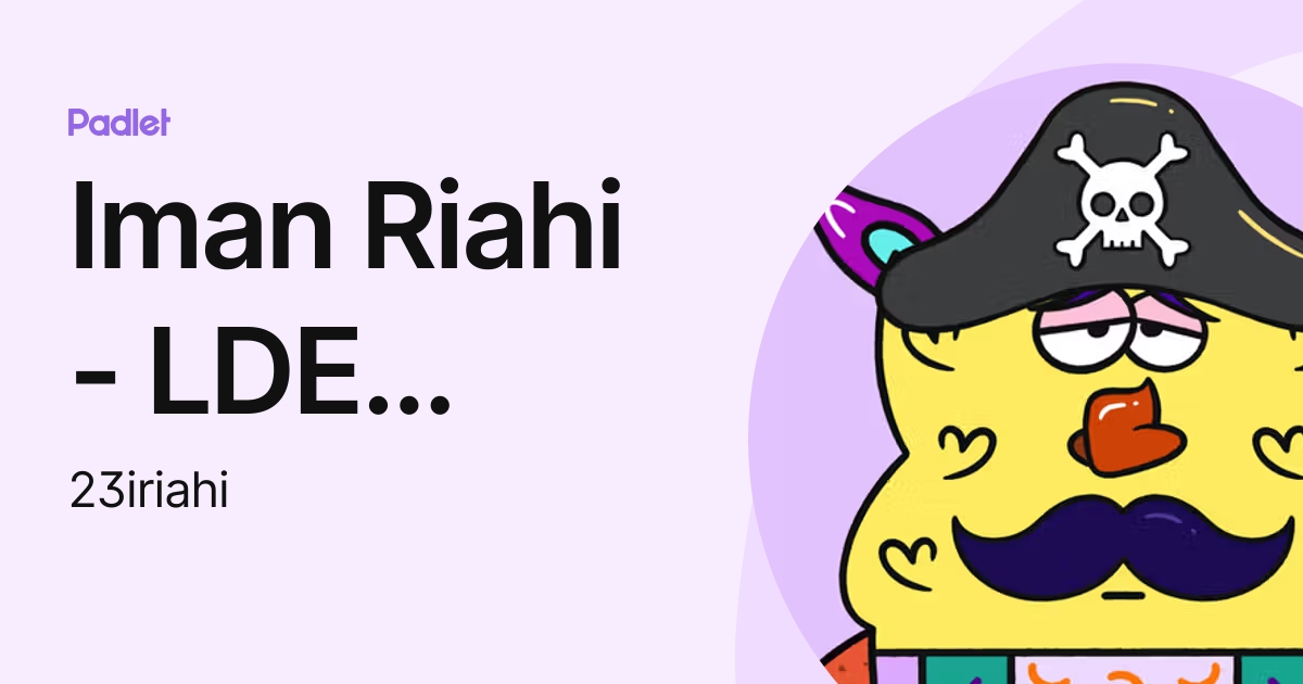Iman Riahi - LDE Learner (23iriahi) profile | Padlet