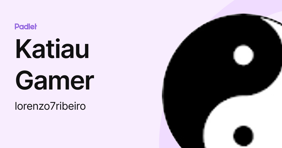 Katiau Gamer (lorenzo7ribeiro) profile | Padlet