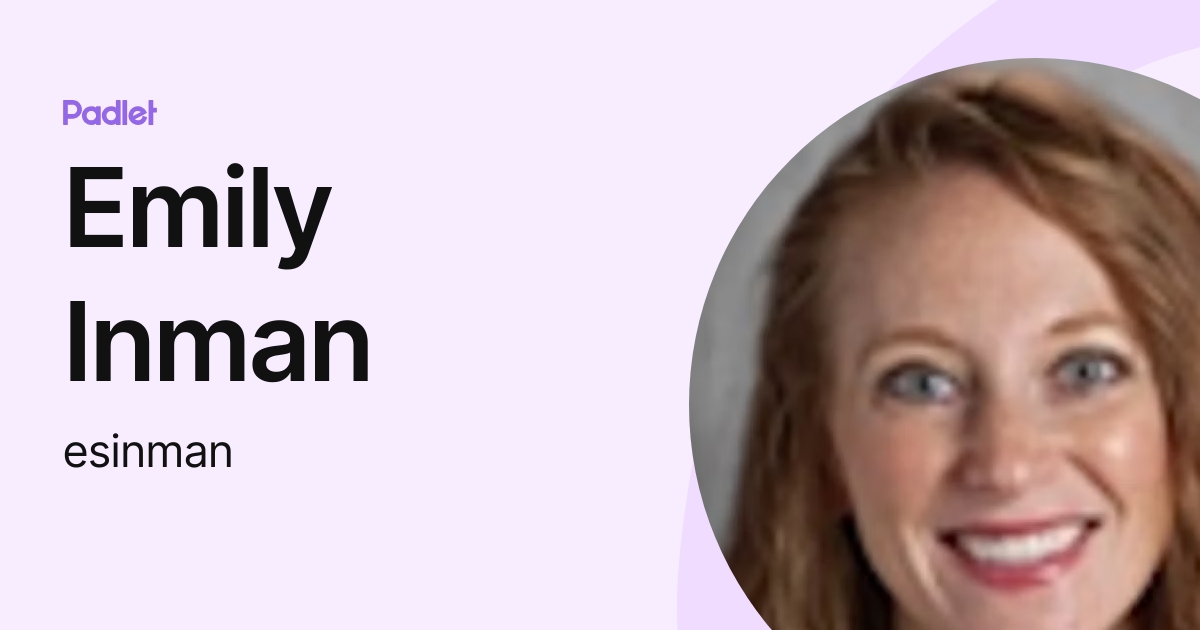 Emily Inman (esinman) profile | Padlet