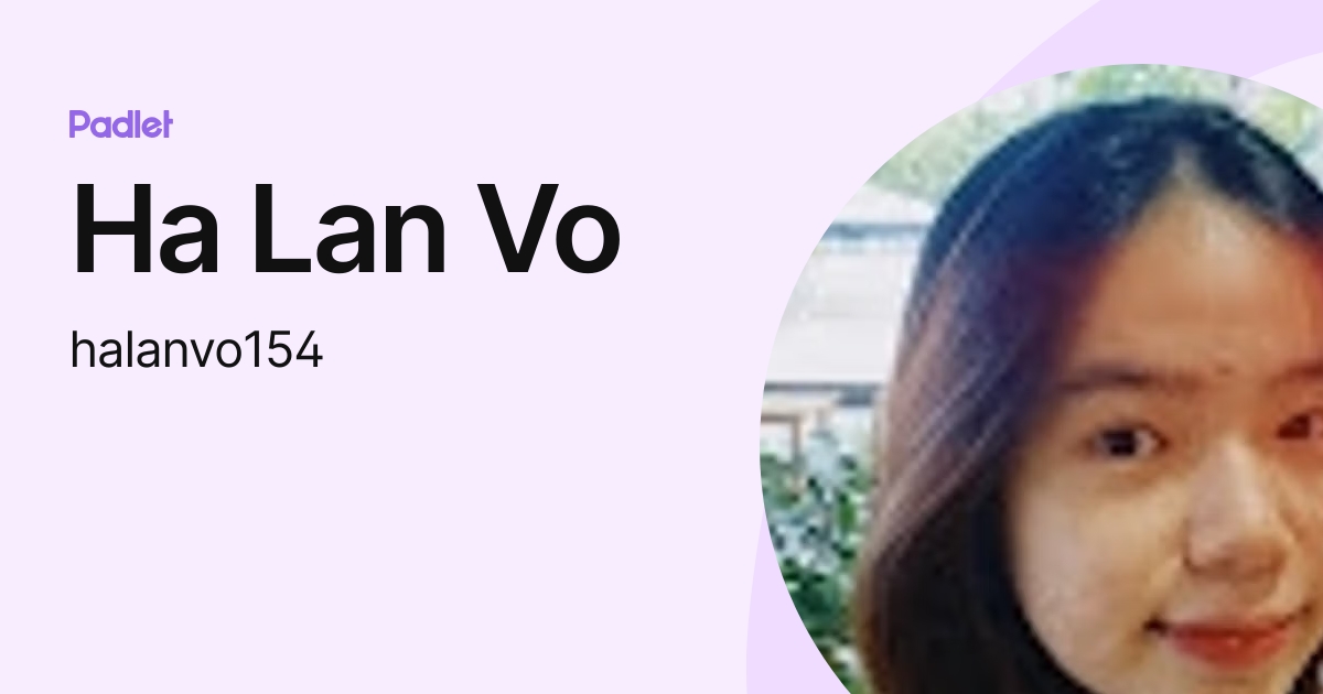 Ha Lan Vo (halanvo154) profile | Padlet
