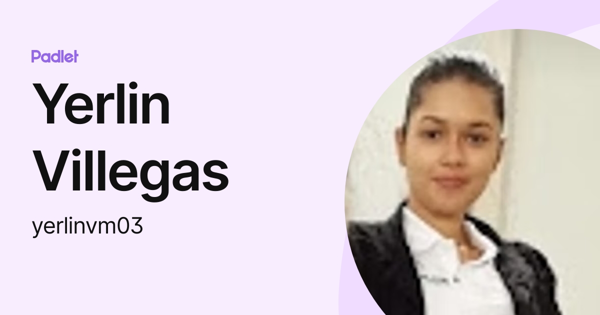 Yerlin Villegas (yerlinvm03) profile | Padlet