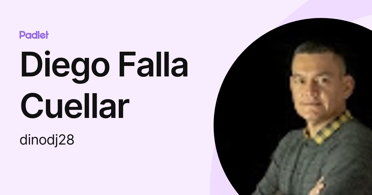 Diego Falla Cuellar (dinodj28) profile | Padlet