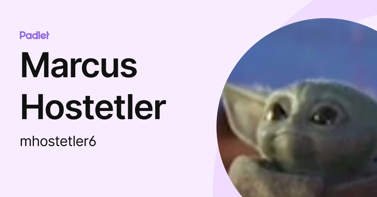 Marcus Hostetler (mhostetler6) profile | Padlet