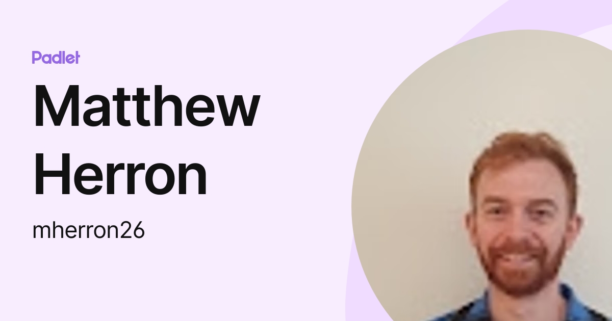 Matthew Herron (mherron26) profile | Padlet