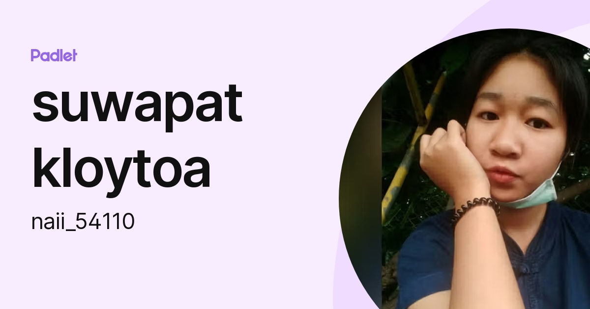 suwapat kloytoa (naii_54110) profile | Padlet