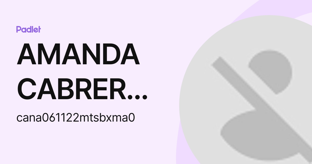 AMANDA CABRERA NU EZ (cana061122mtsbxma0) profile | Padlet