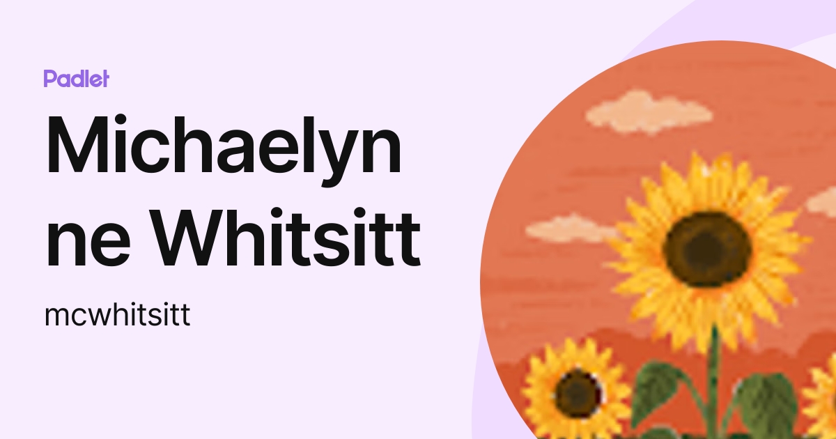 Michaelynne Whitsitt (mcwhitsitt) profile | Padlet