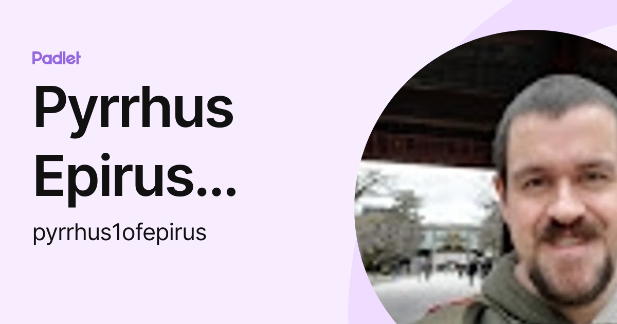 Pyrrhus Epirus (Pyrrhus of Epirus) (pyrrhus1ofepirus) profile | Padlet