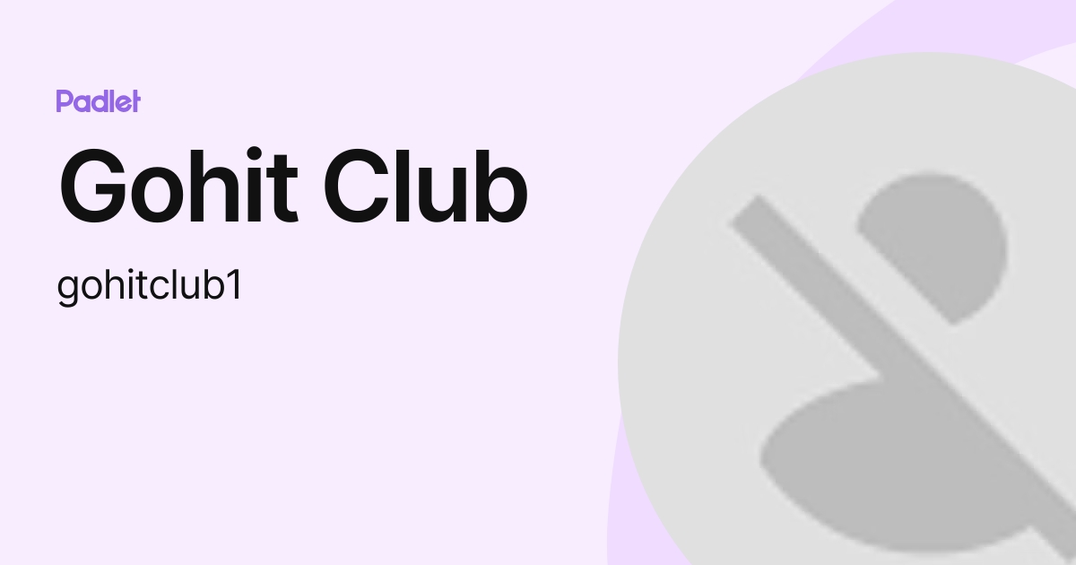 Gohit Club (gohitclub1) profile | Padlet