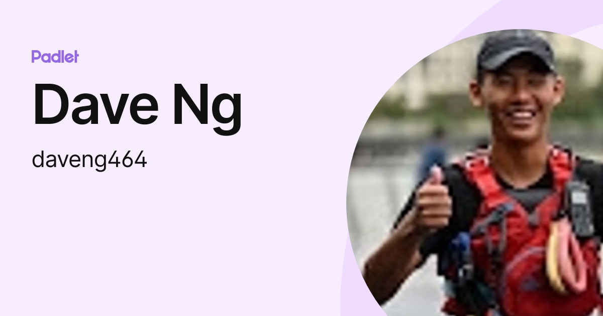 Dave Ng (daveng464) profile | Padlet
