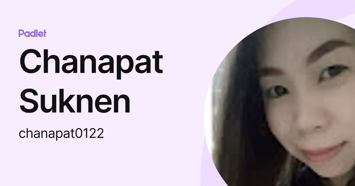 Chanapat Suknen (chanapat0122) profile | Padlet