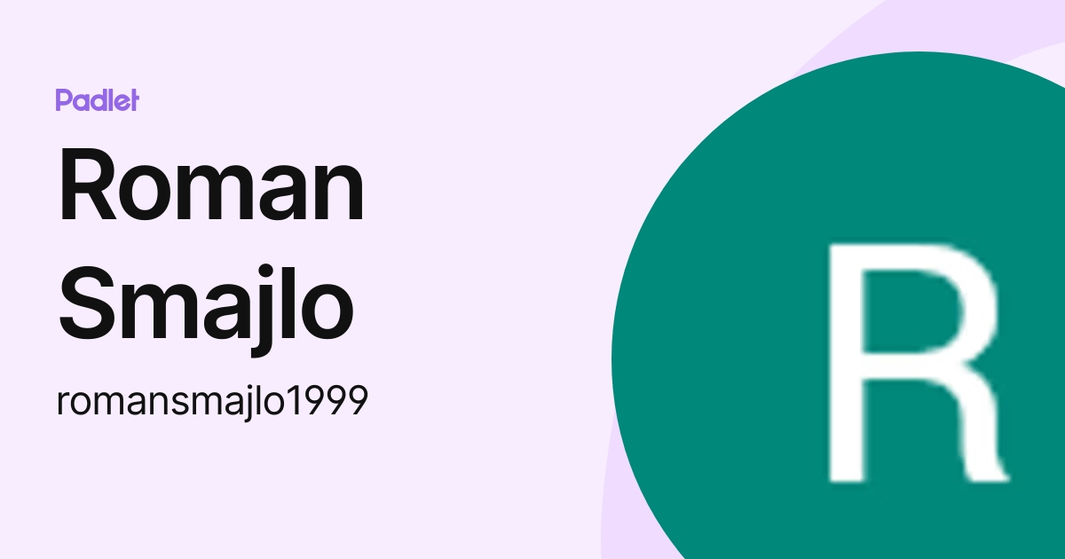 Roman Smajlo (romansmajlo1999) profile | Padlet