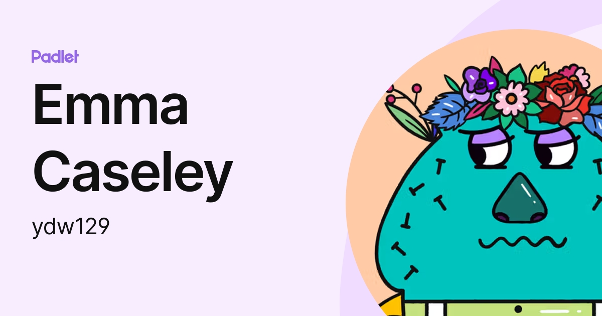 Emma Caseley (ydw129) profile | Padlet