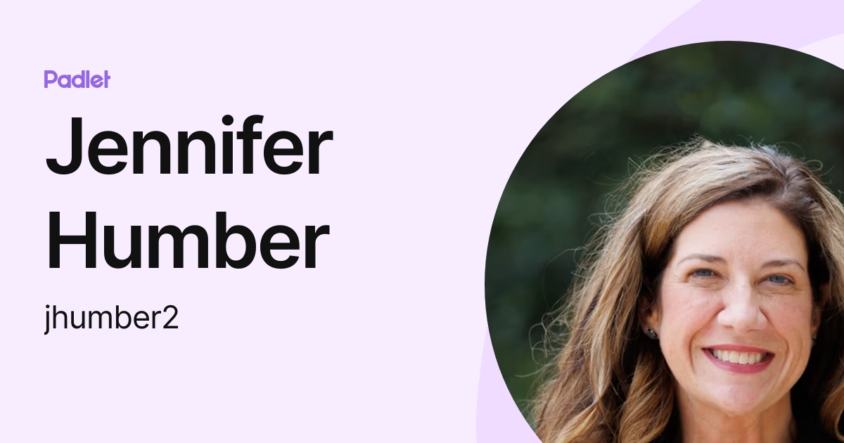 Jennifer Humber (jhumber2) profile | Padlet