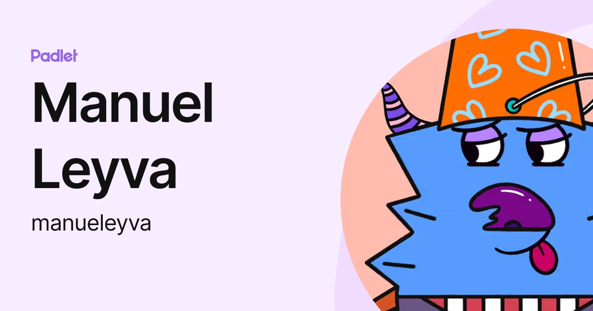 Manuel Leyva (manueleyva) profile | Padlet