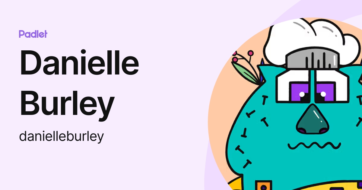 Danielle Burley (danielleburley) profile | Padlet