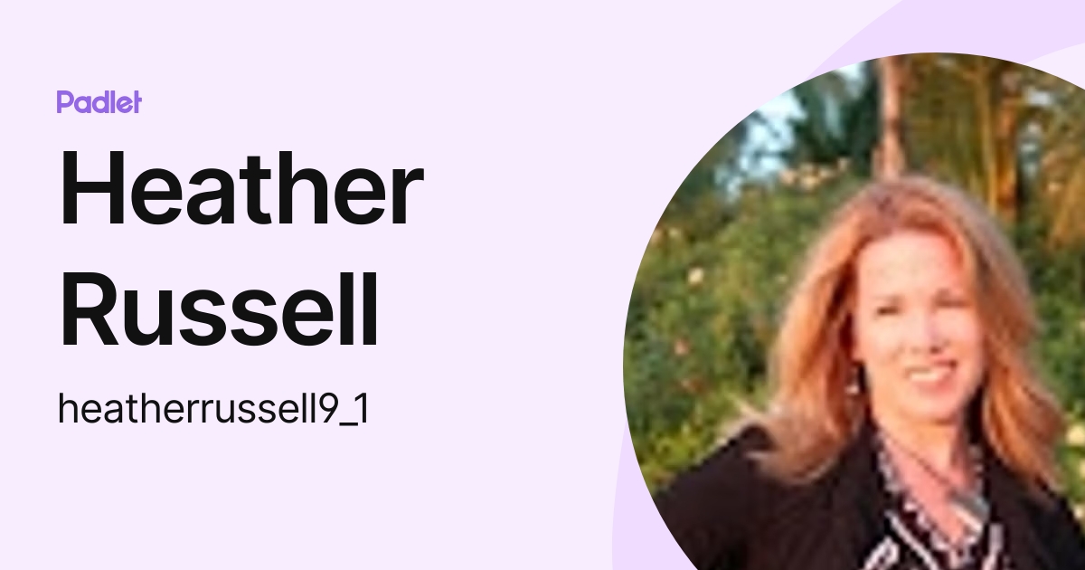 Heather Russell (heatherrussell9_1) profile | Padlet