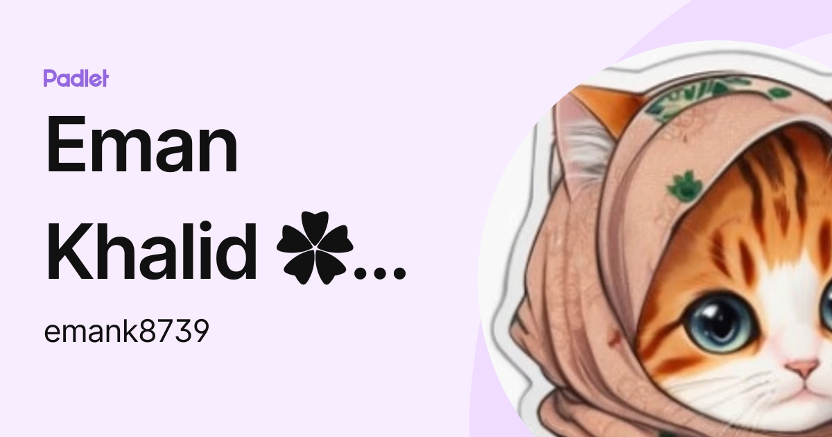 Eman Khalid ايمان خالد (emank8739) profile | Padlet