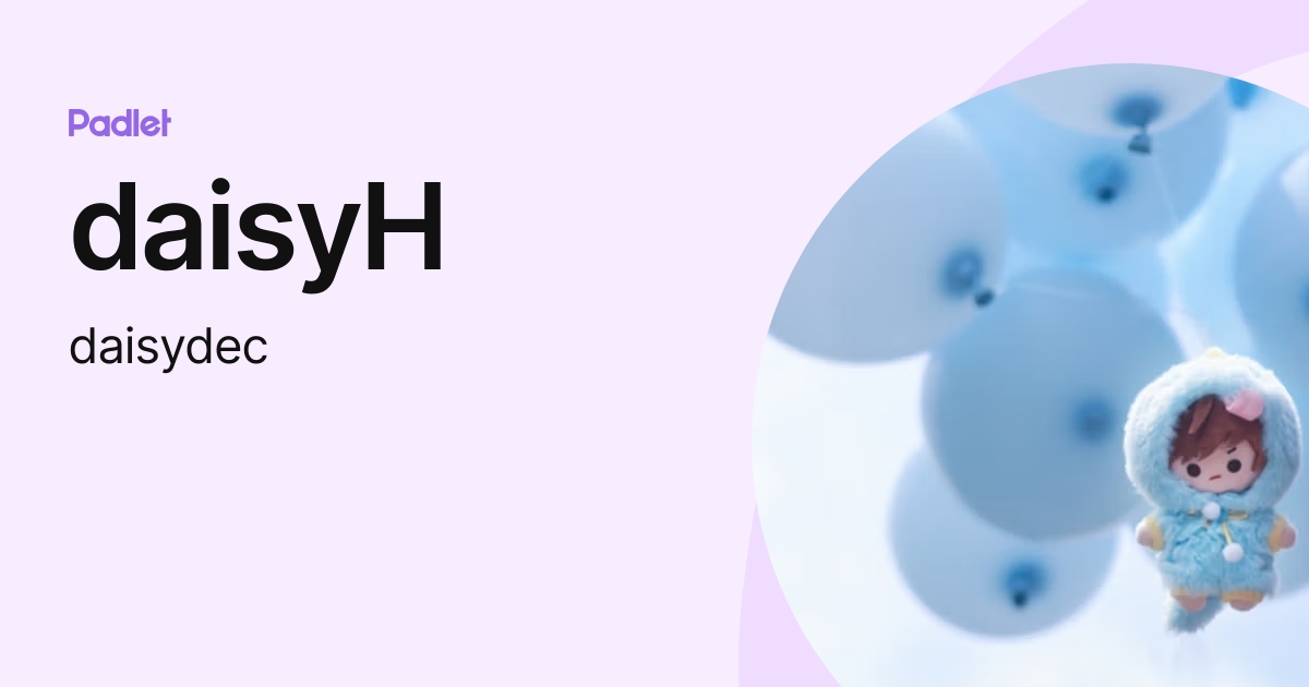 daisyH (daisydec) profile | Padlet