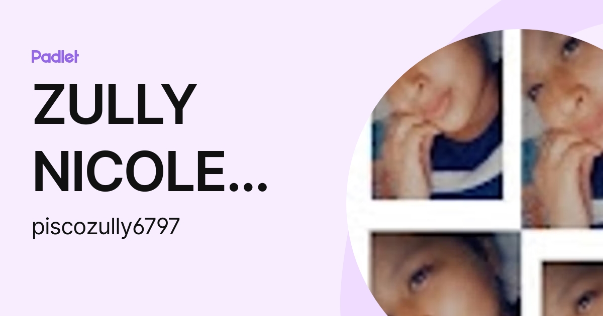 ZULLY NICOLE PISCO REGALADO (piscozully6797) profile | Padlet