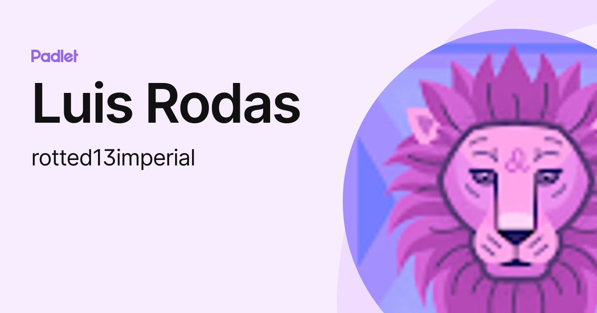 Luis Rodas (rotted13imperial) profile | Padlet