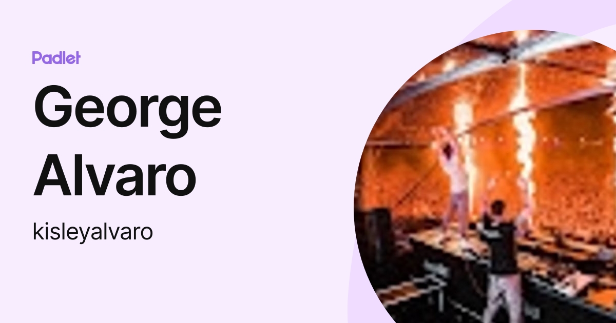 George Alvaro (kisleyalvaro) profile | Padlet