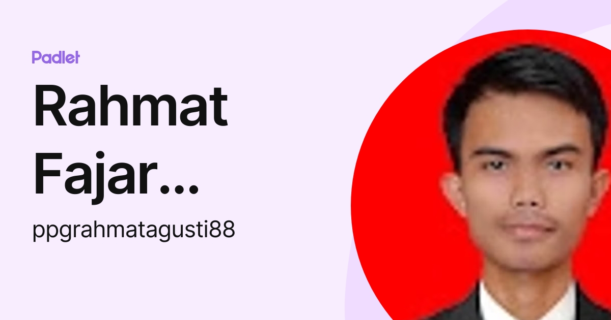 Rahmat Fajar Agusti (ppgrahmatagusti88) profile | Padlet
