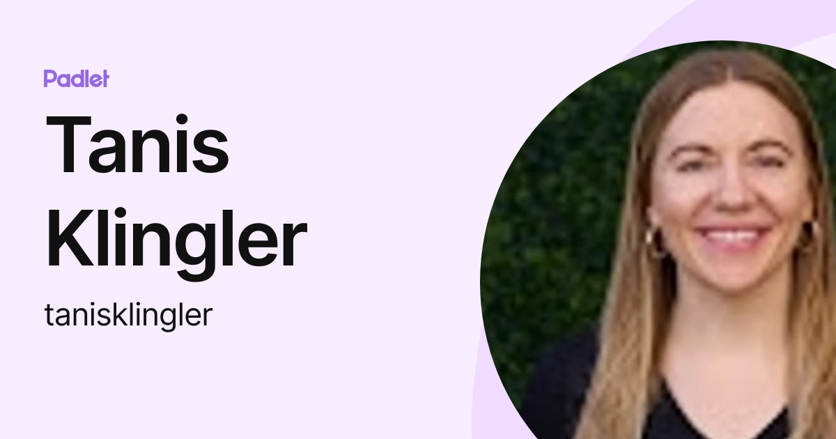 Tanis Klingler (tanisklingler) profile | Padlet