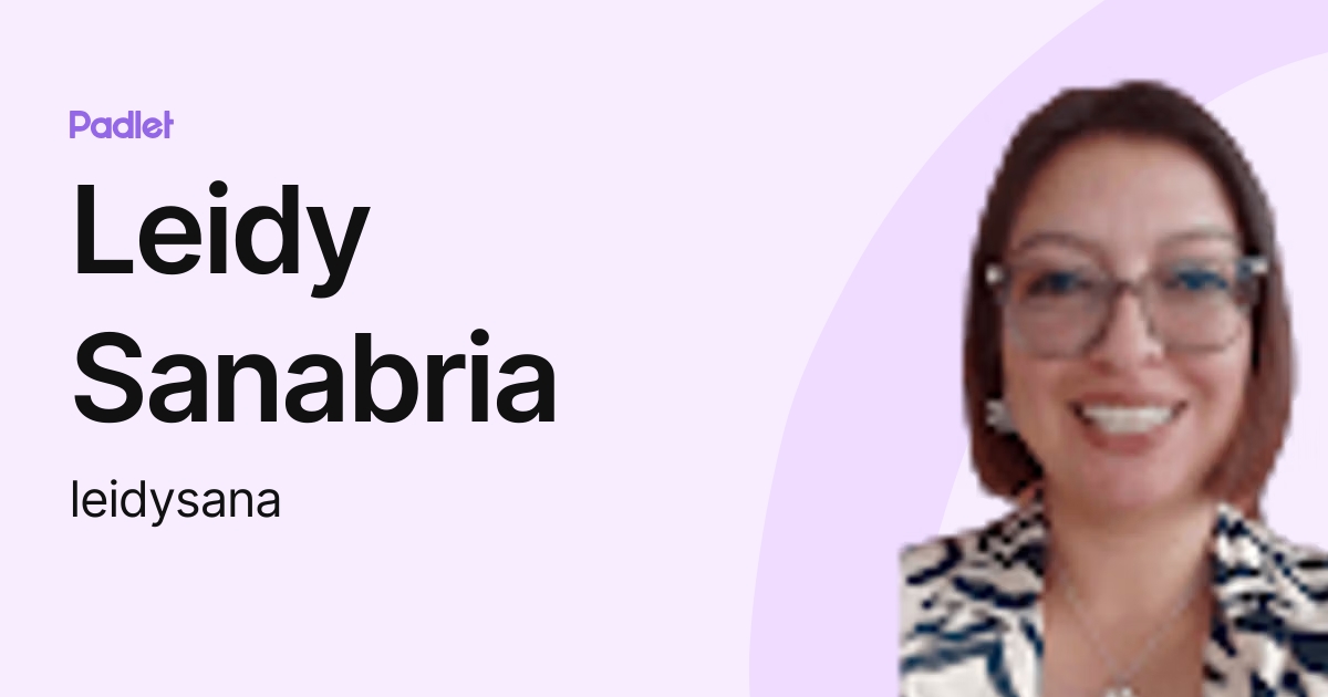 Leidy Sanabria (leidysana) profile | Padlet