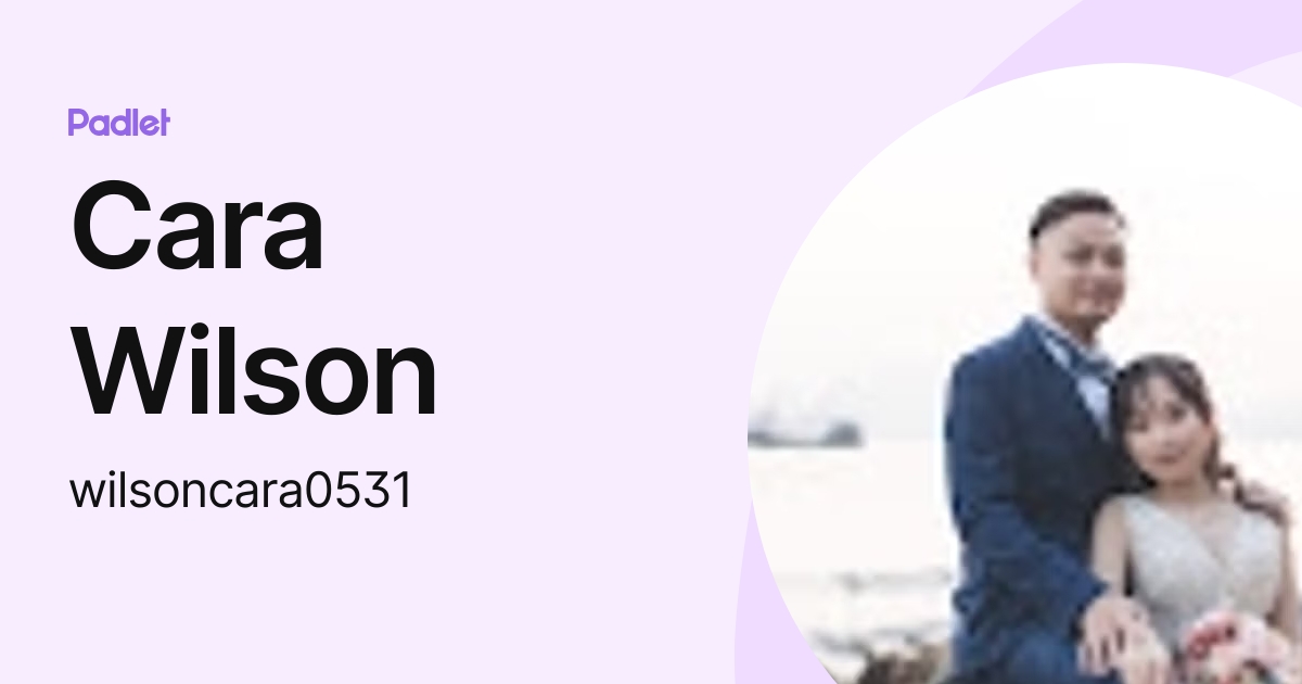 Cara Wilson (wilsoncara0531) profile | Padlet