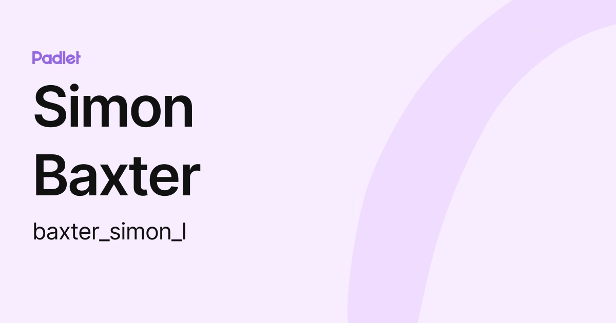 Simon Baxter (baxter_simon_l) profile | Padlet