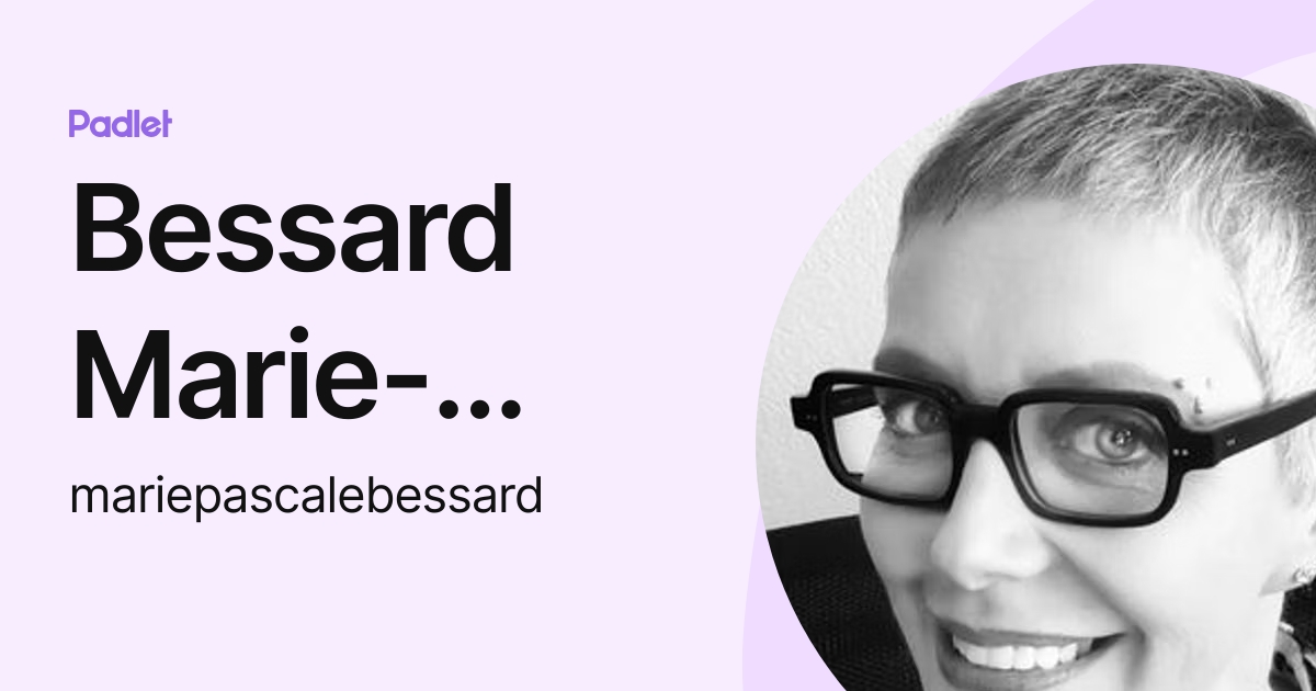 Bessard Marie-Pascale (mariepascalebessard) profile | Padlet
