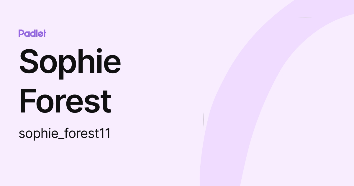 Sophie Forest (sophie_forest11) profile | Padlet