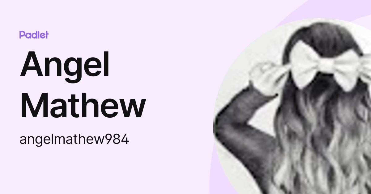 Angel Mathew (angelmathew984) profile | Padlet