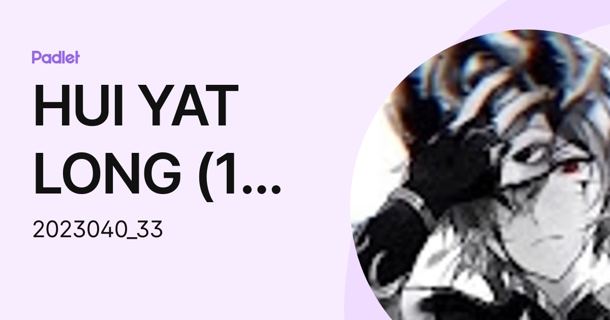HUI YAT LONG (1D 12) (s20230401) profile | Padlet