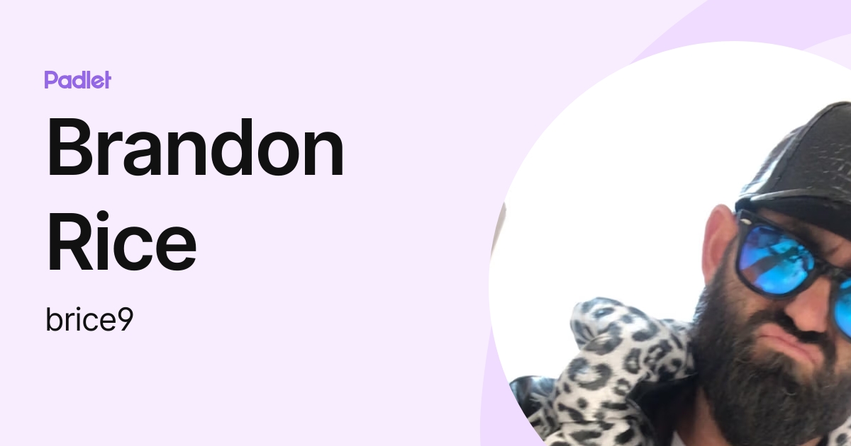Brandon Rice (brice9) profile | Padlet