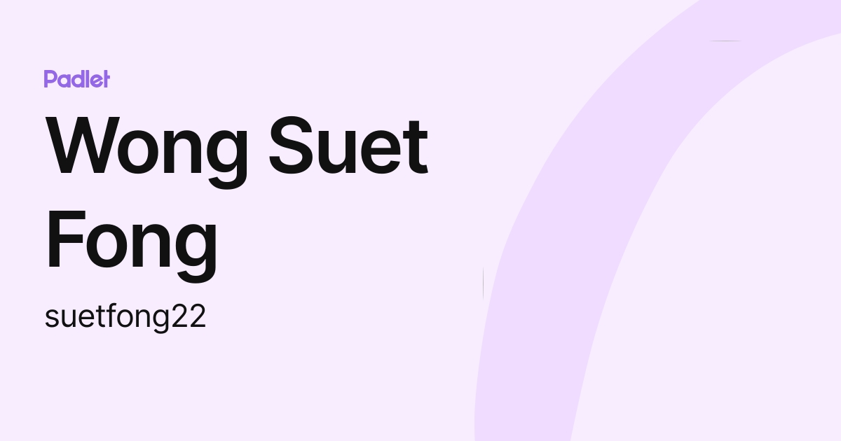 Wong Suet Fong (suetfong22) profile | Padlet