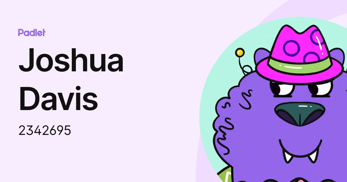 Joshua Davis (2342695) profile | Padlet